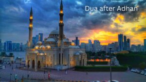 Dua after Azan: Know the Dua after Adhan and its Meaning.