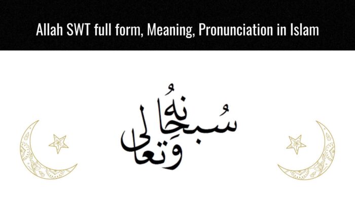 Allah SWT full form in Islam, Meaning, Significance - Word of Prophet